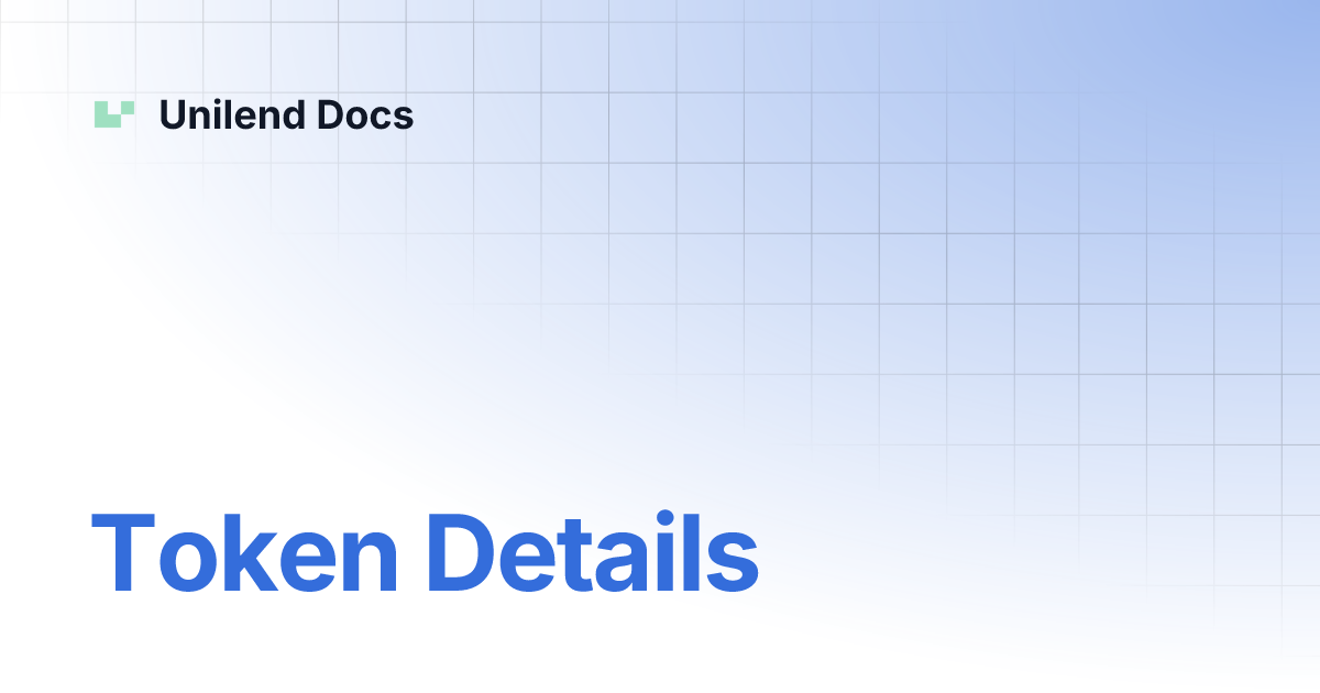 Token Details | Unilend Docs